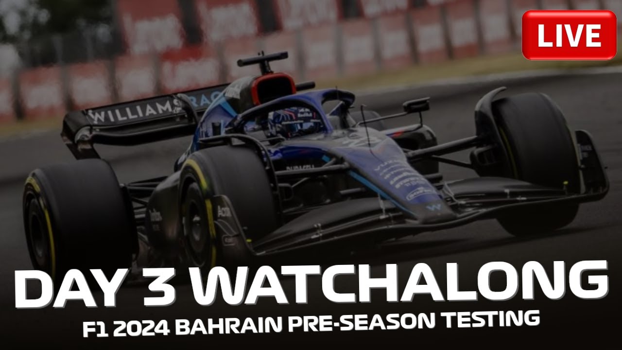 F1 Live - Bahrain Pre-Season Testing | Day 3 watchalong + Timings - YouTube