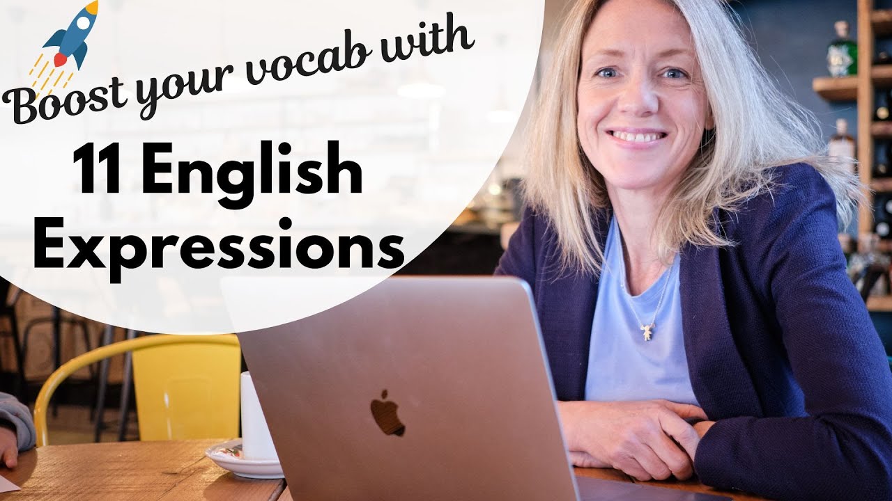 11 English Expressions - Boost your vocabulary! - YouTube