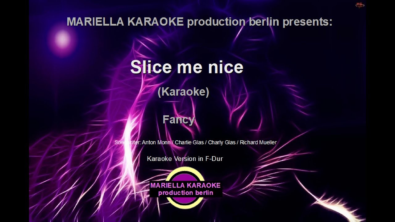 Fancy Slice me nice (Karaoke Version) - YouTube
