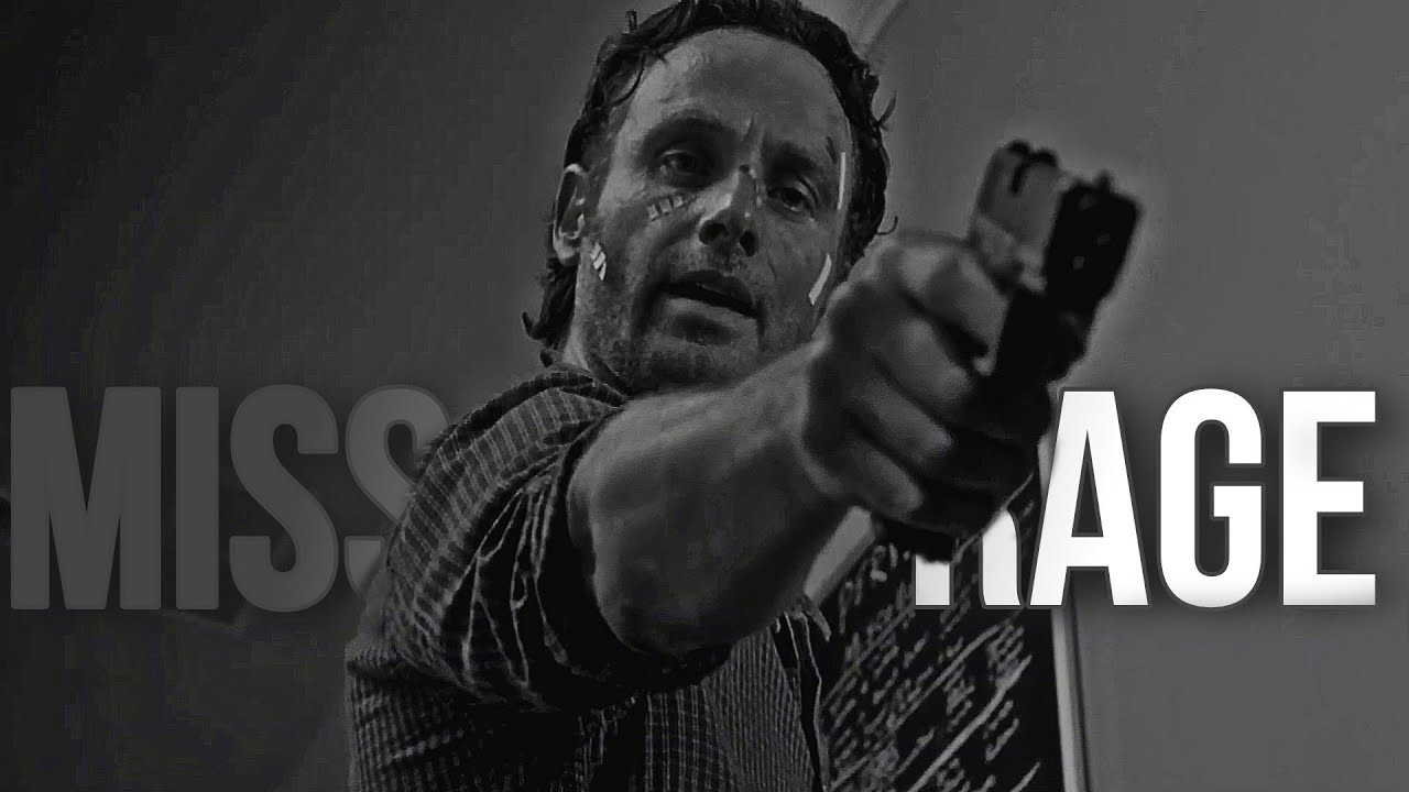 Rick Grimes || Miss the rage - YouTube