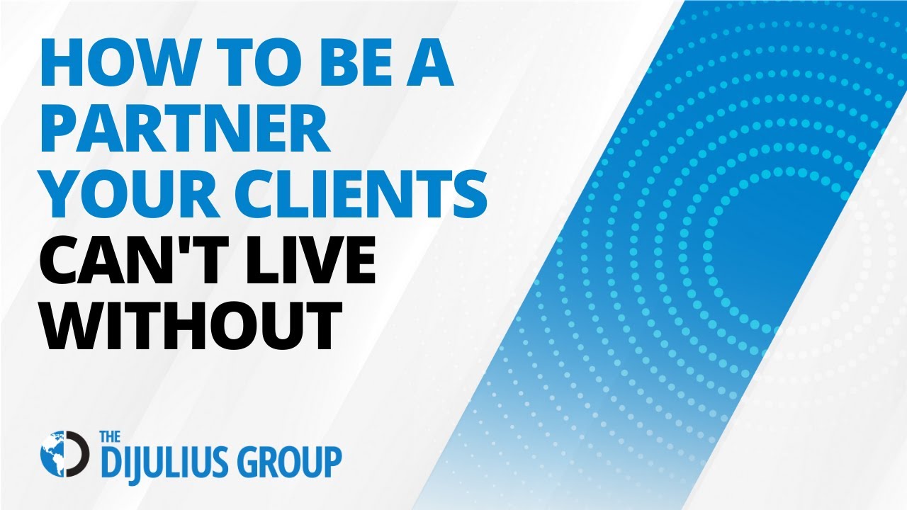 How to be a partner your clients can't live without - YouTube