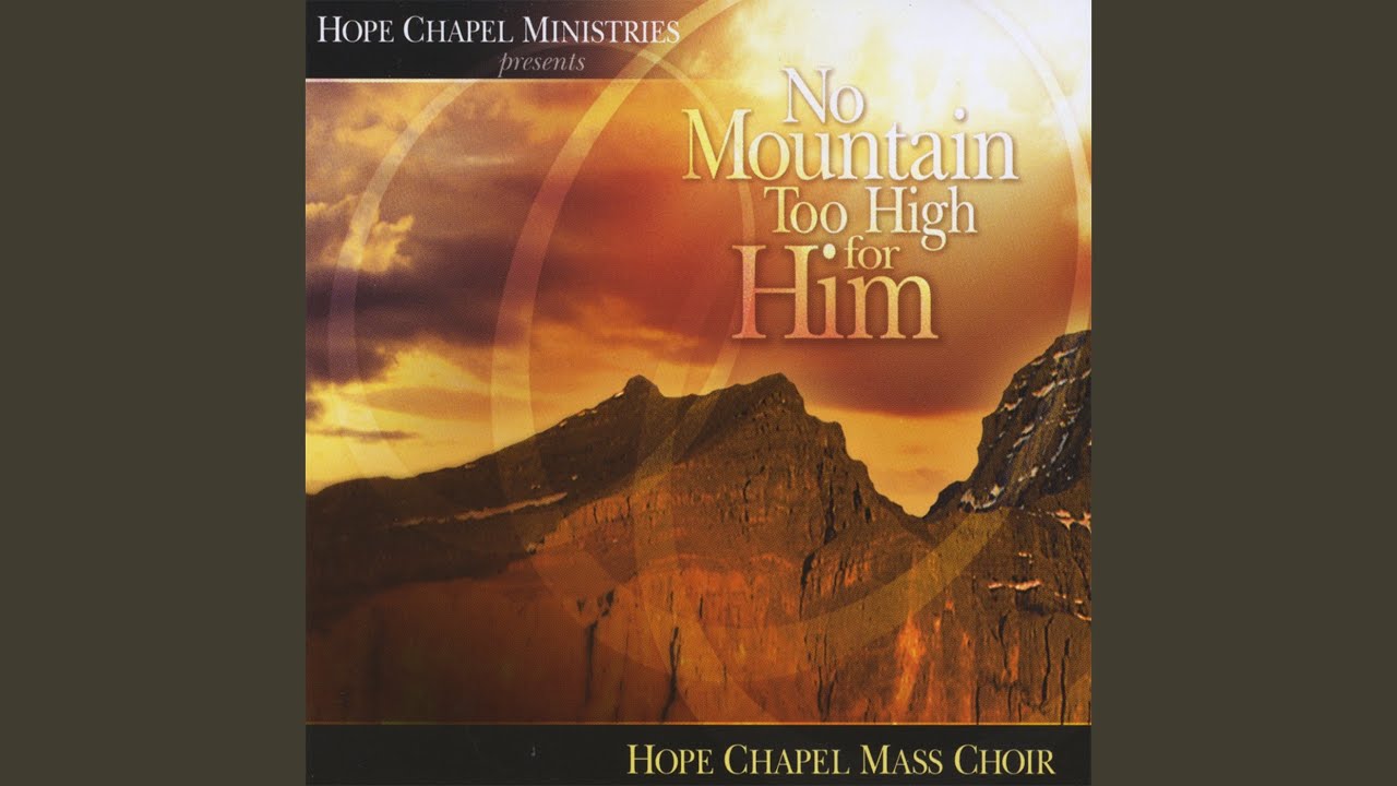 No Mountain Too High For Him - YouTube