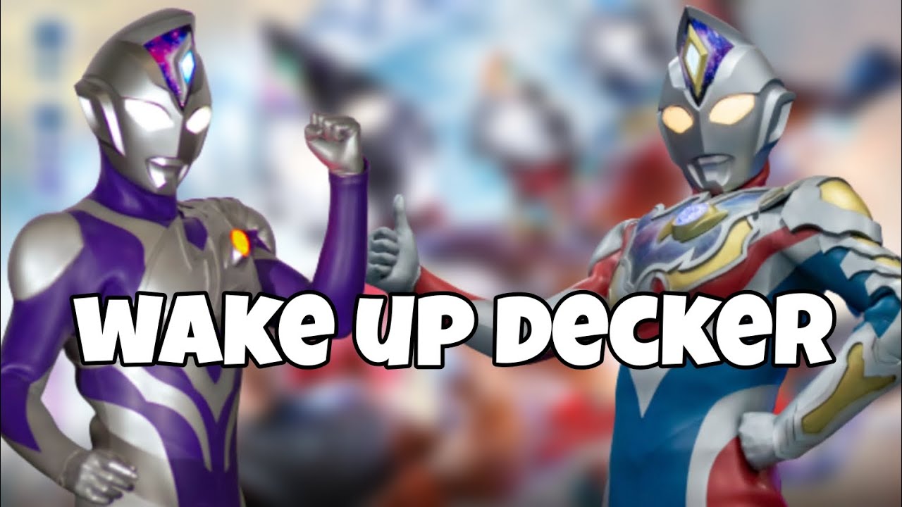 [MAD] ULTRAMAN DECKER || WAKE UP DECKER - YouTube