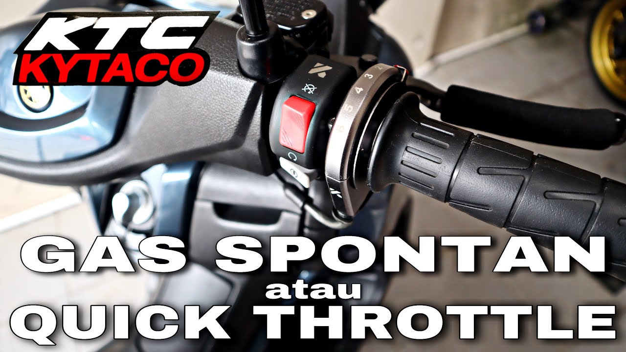 Cara Pasang Gas Spontan di Motor | Quick Throttle KTC Kytaco - YouTube