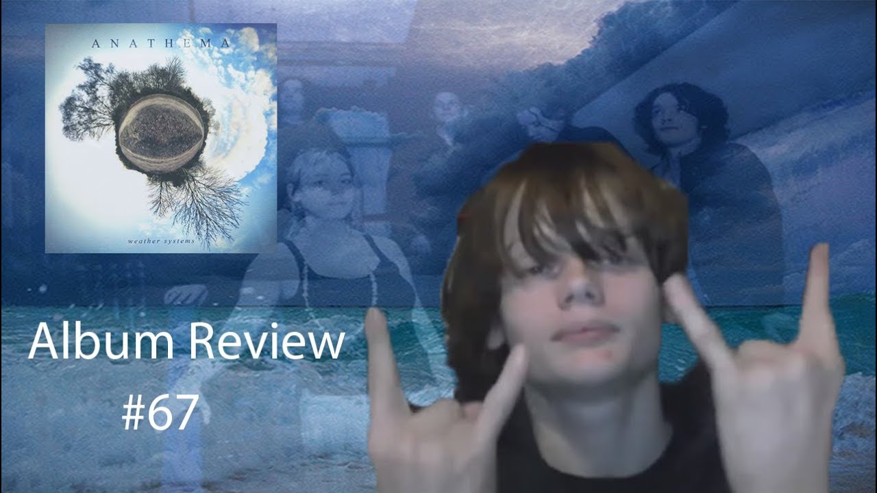 Weather Systems by Anathema Album Review #67 - YouTube