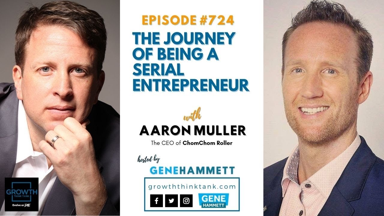 The Journey of Being a Serial Entrepreneur with Aaron Muller at ...