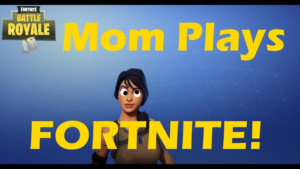 FORTNITE | Mom's First Game - YouTube