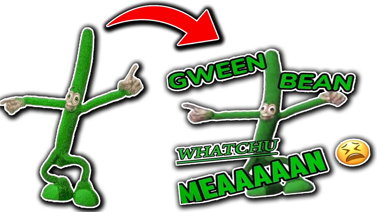 gween bean whatchu mean - YouTube