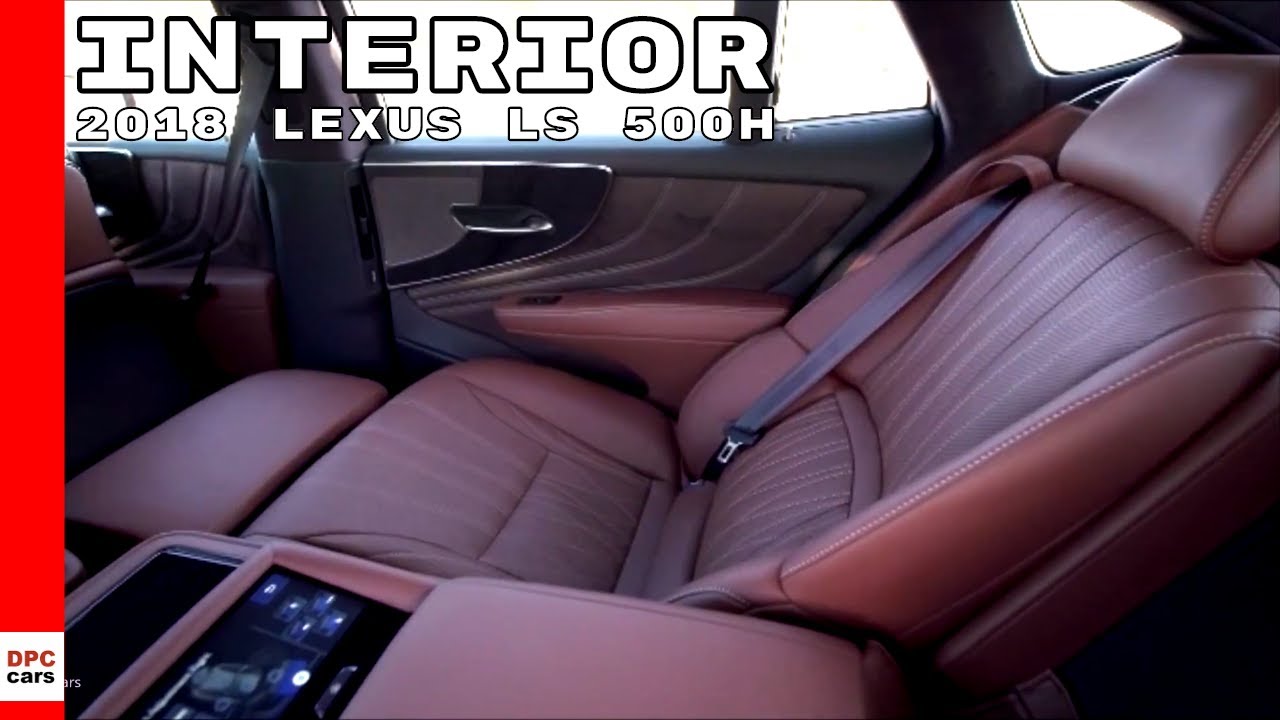 2018 Lexus LS 500h Interior - YouTube