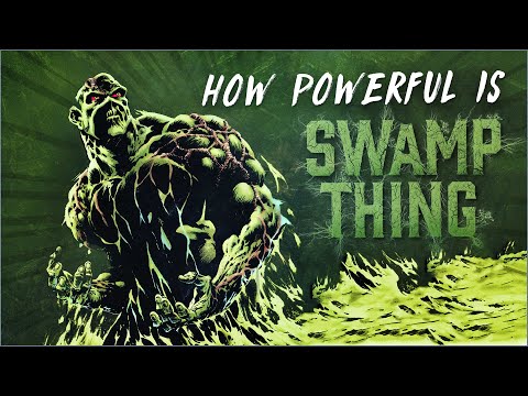 How Powerful Is Swamp Thing?