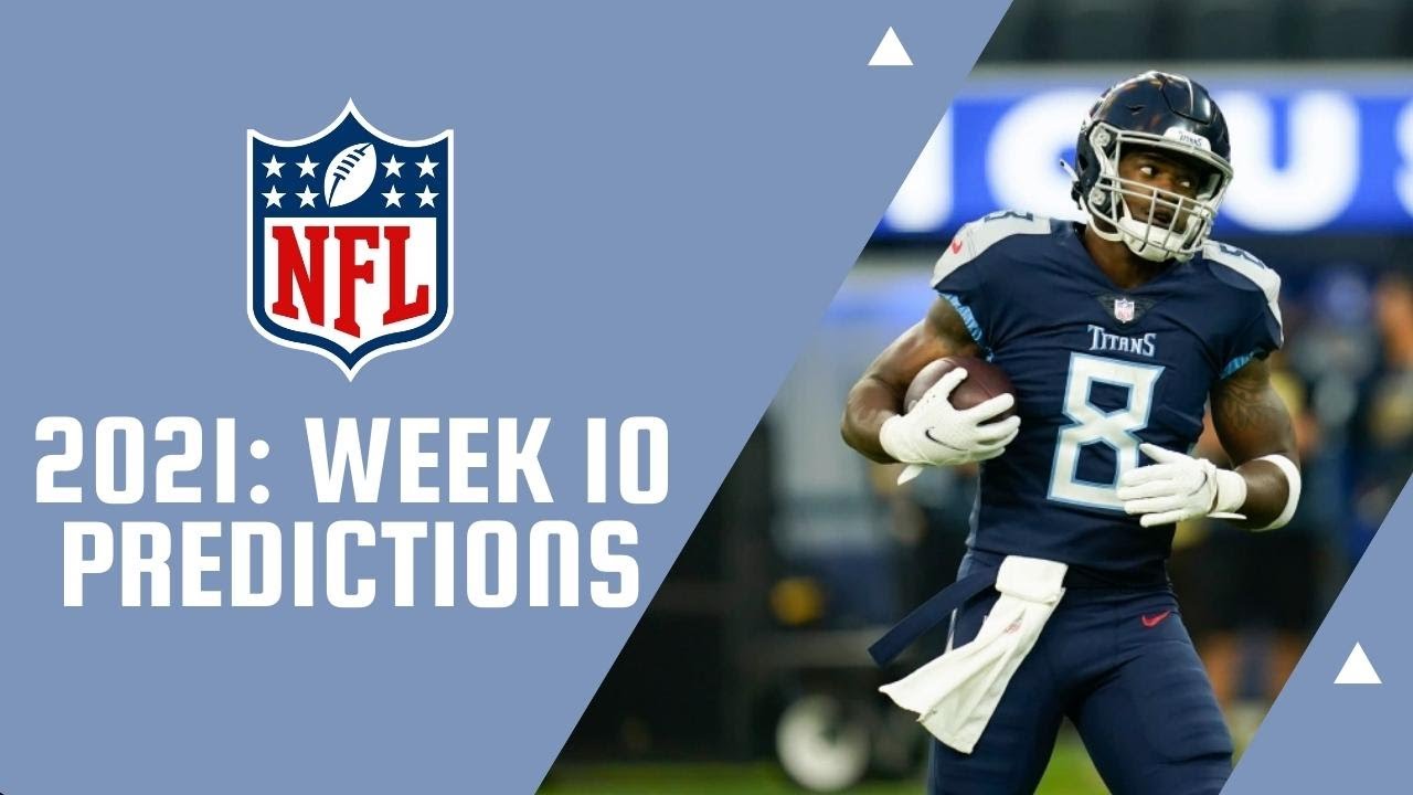 NFL 2021 Week 10 Predictions | RockSoldier72 Predicts - YouTube