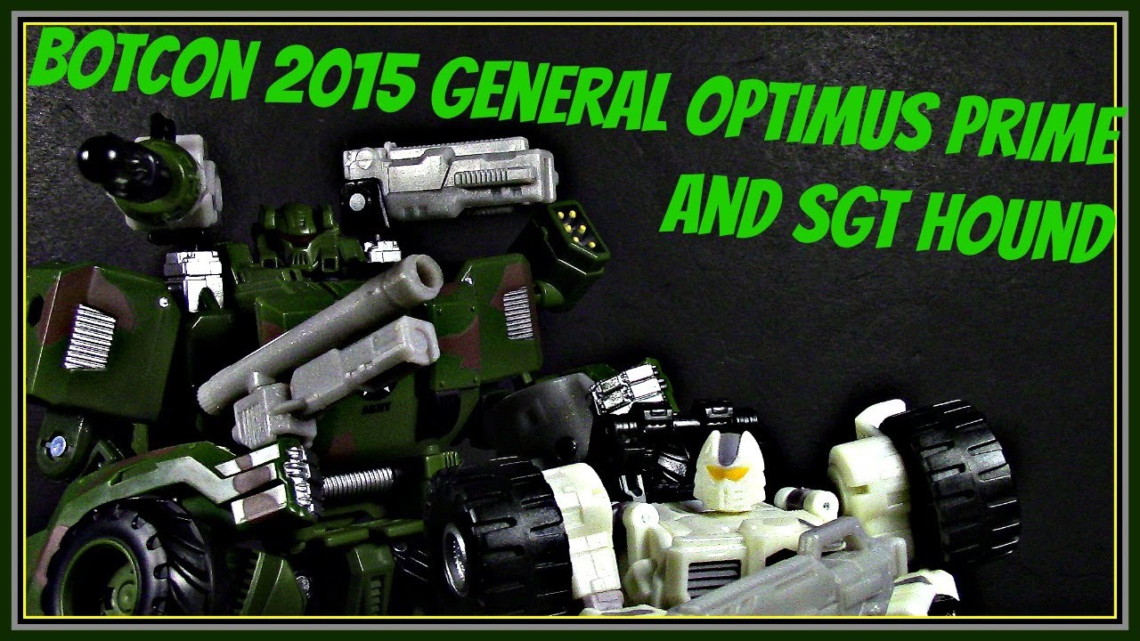Botcon 2015 || Cybertron's Most Wanted - General Optimus Prime and Sgt ...