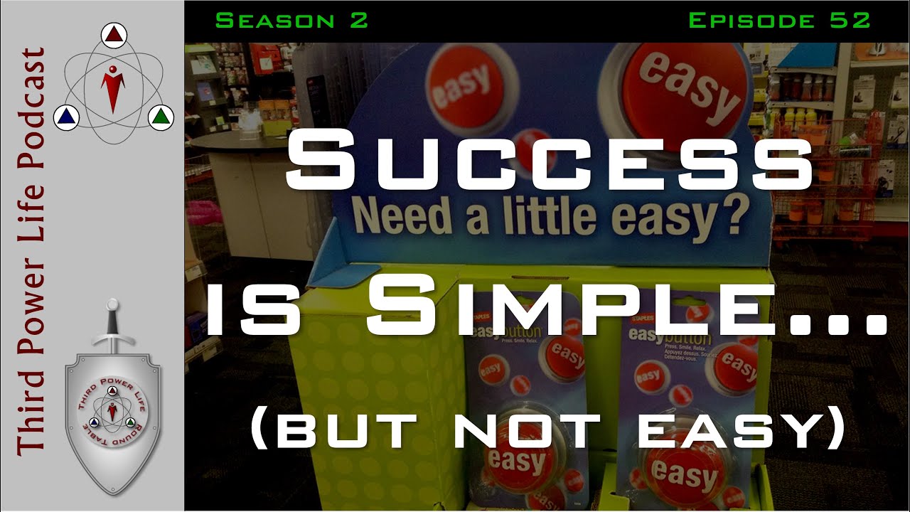 [TPL] S2E52 - Success is Simple - Just not Easy - YouTube