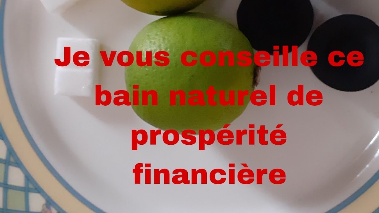 Ce bain naturel de prospérité , Je vous conseille vivement de le faire ...