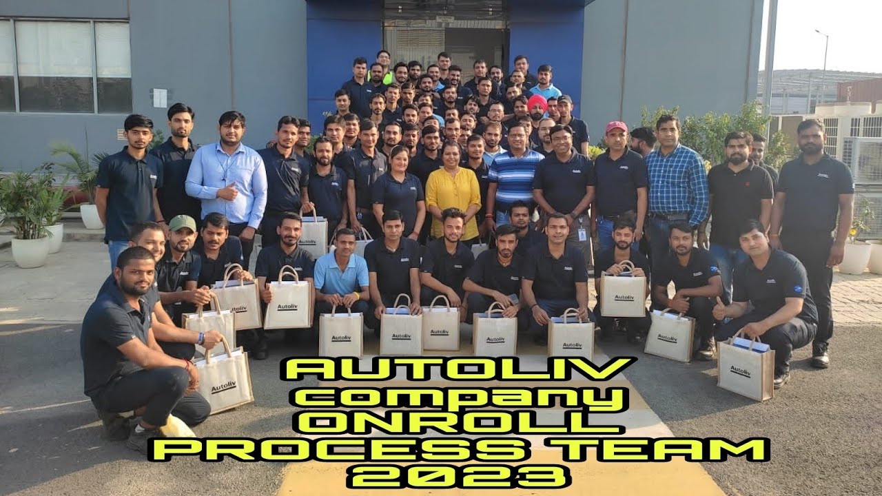 AUTOLIV COMPANY ONROLL PROCESS TEAM 2023 / LOVER BOY PRADIP - YouTube