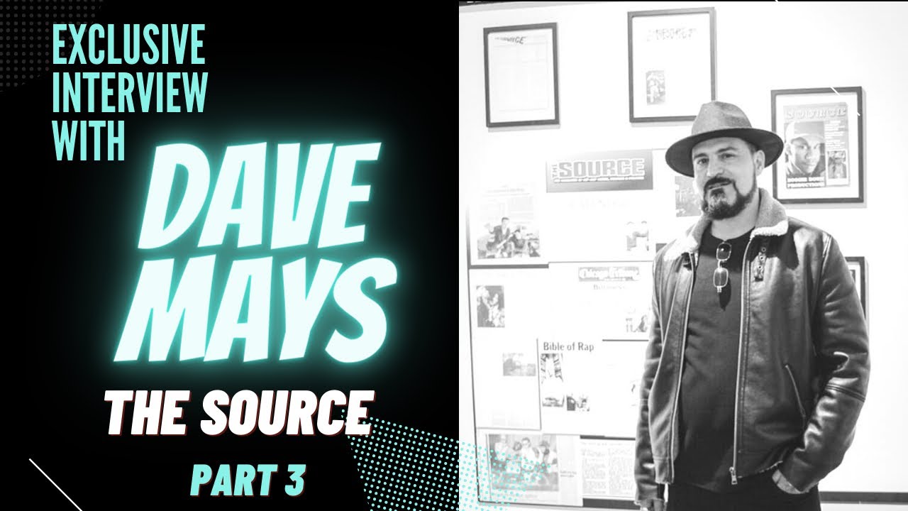 “History Lesson” Ep. 46 Part 3 with Dave Mays, Founder of The Source ...