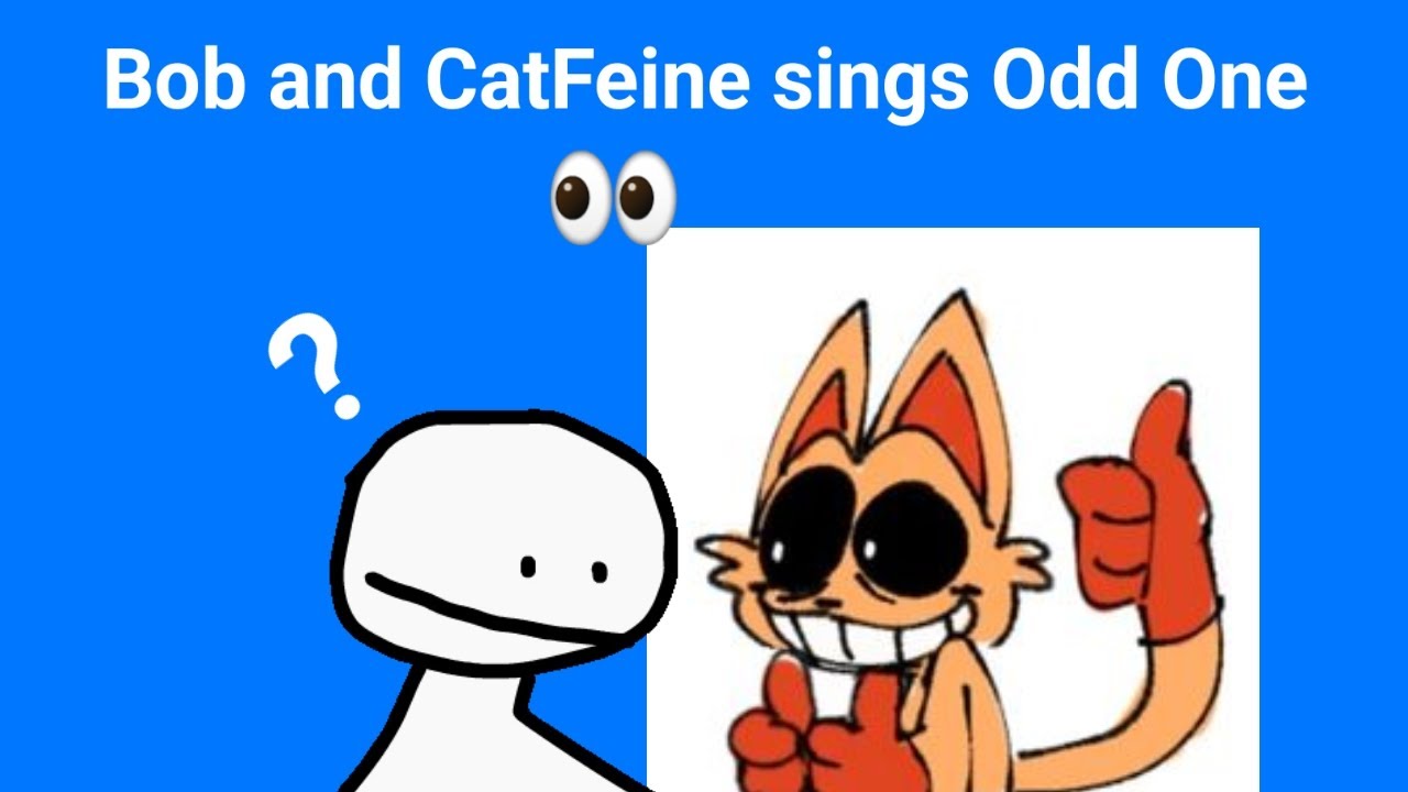 [FNF] Bob and CatFeine sings Odd One - YouTube