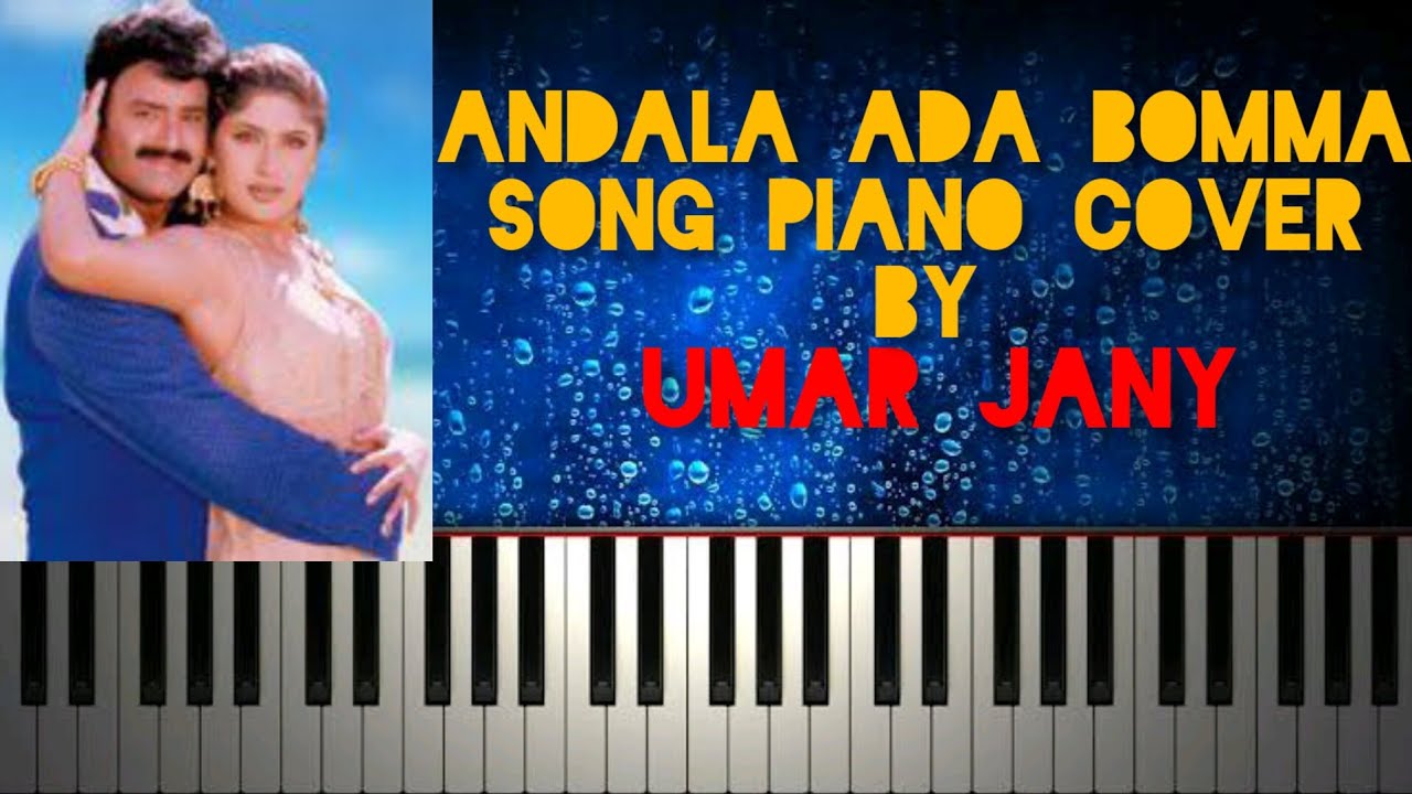 Andala Ada Bomma Song From Samarsimha Reddy Movie Piano Cover by Umar ...