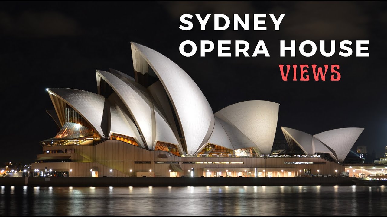 Sydney Opera House Tour Video | Watching Opera House in Different Views ...