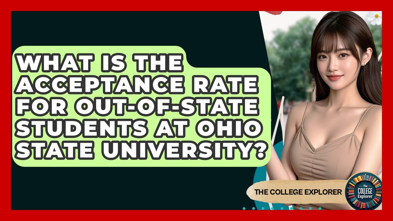What Is The Acceptance Rate For Out-of-state Students At Ohio State ...