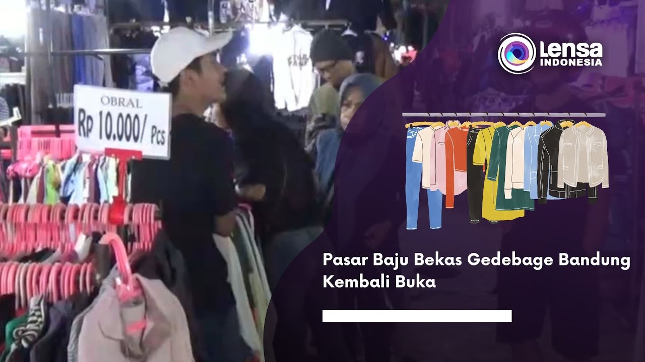 Pasar Baju Bekas Gedebage Bandung Kembali Buka - YouTube