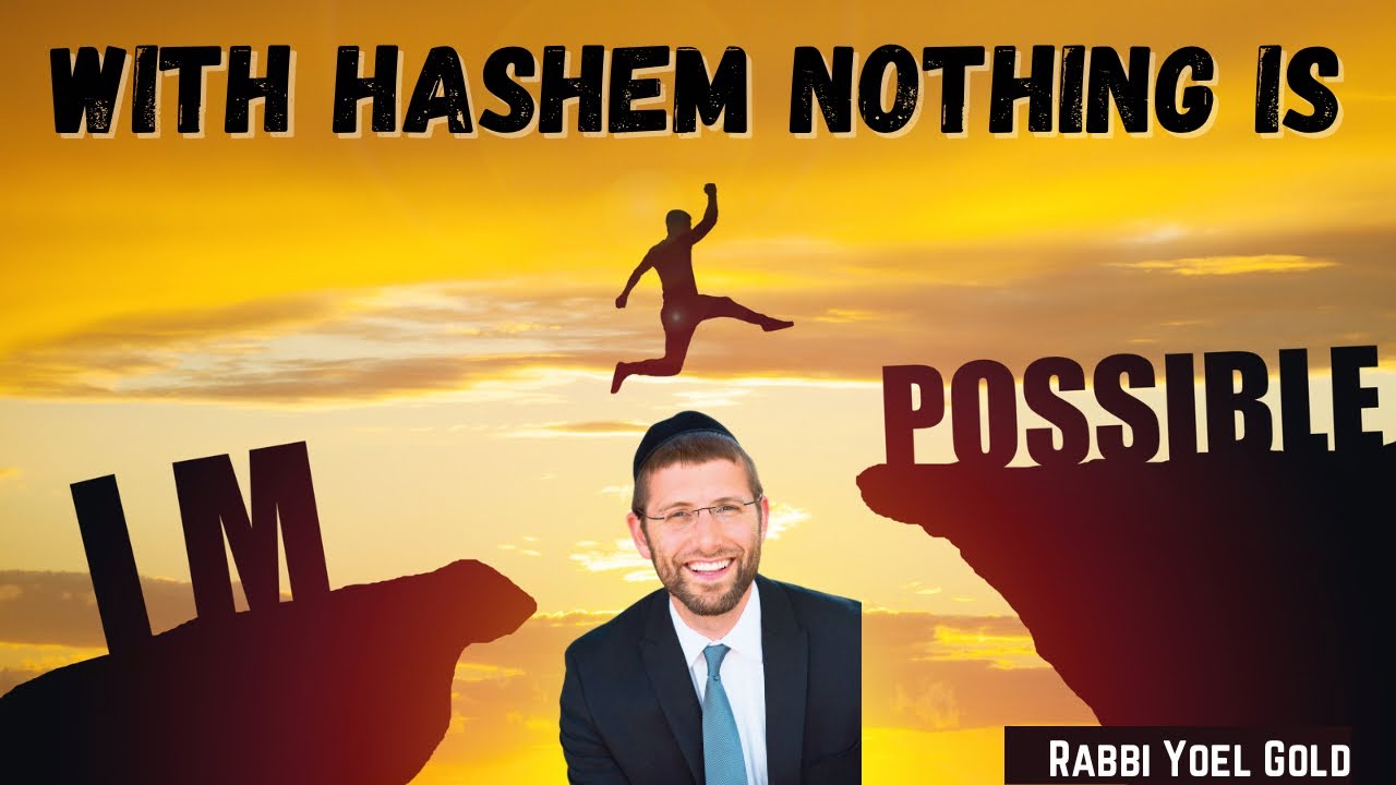 With Hashem ANYTHING Is Possible - An Incredible Story of Divine ...