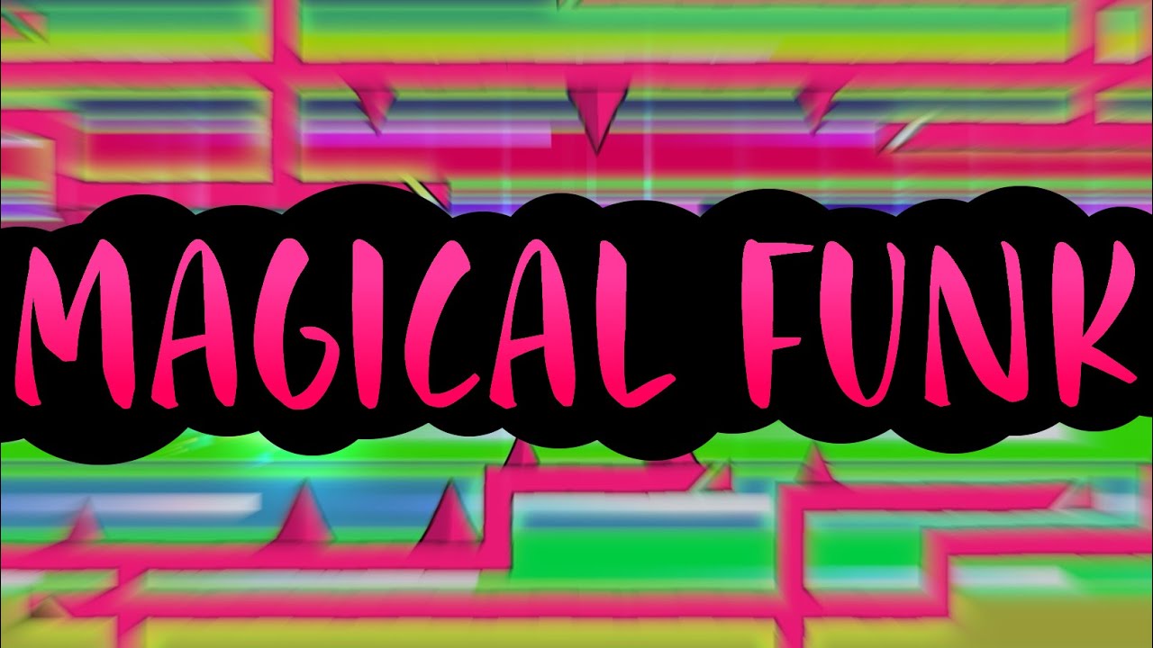 My Favorite Hard Demon || Magical Funk || Geometry Dash [2.1] - YouTube