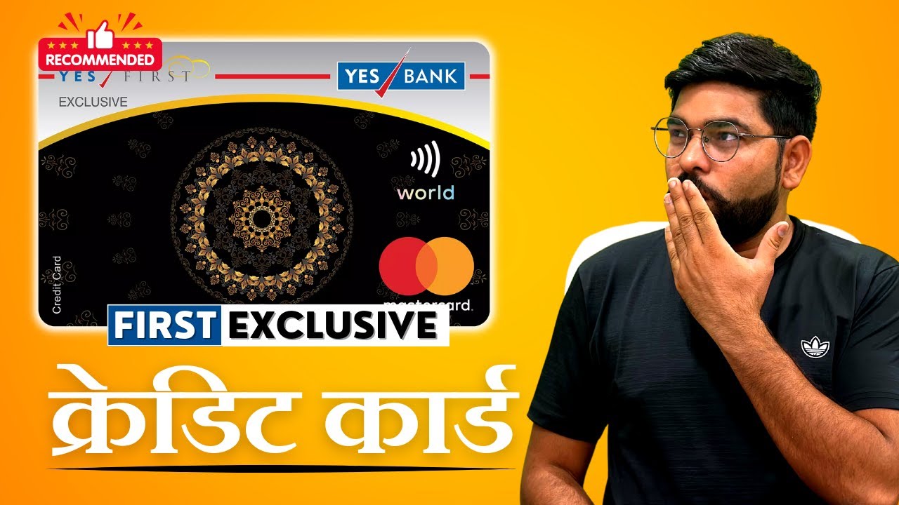 Yes Bank First Exclusive Credit Card Benefits & Features - YouTube
