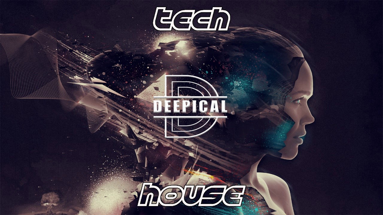 TECH HOUSE CLUB MIX ★ Deep House Music 2016 2017 (Deepical Sessions 56 ...
