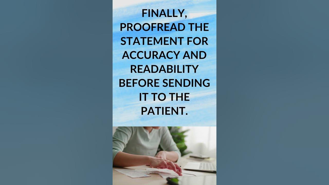 Finally Proofread The Statement For Accuracy And Readability Before Sending It To The Patient