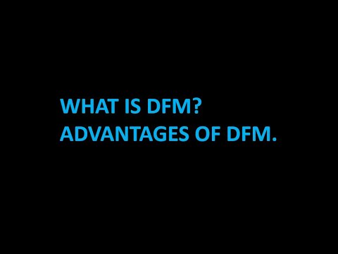 DFF-4 | What is DFM | advantage of DFM - YouTube