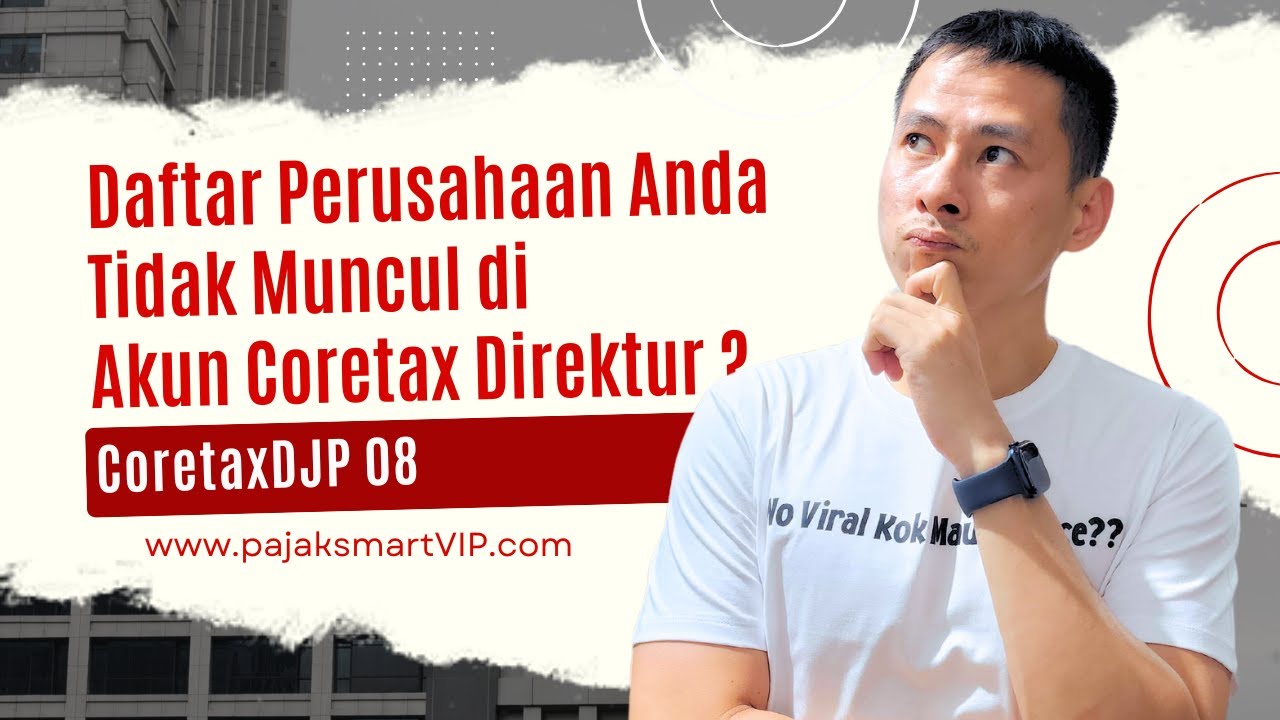 CoretaxDJP 08 | Solusi Daftar Badan Tidak Muncul di Coretax Direktur OP ...