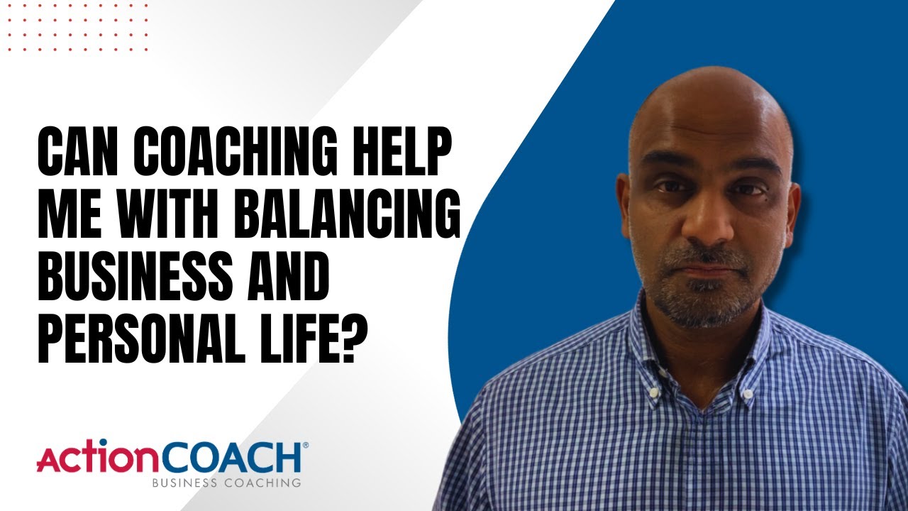 Can Coaching Help Me With Balancing Business & Personal Life? - YouTube