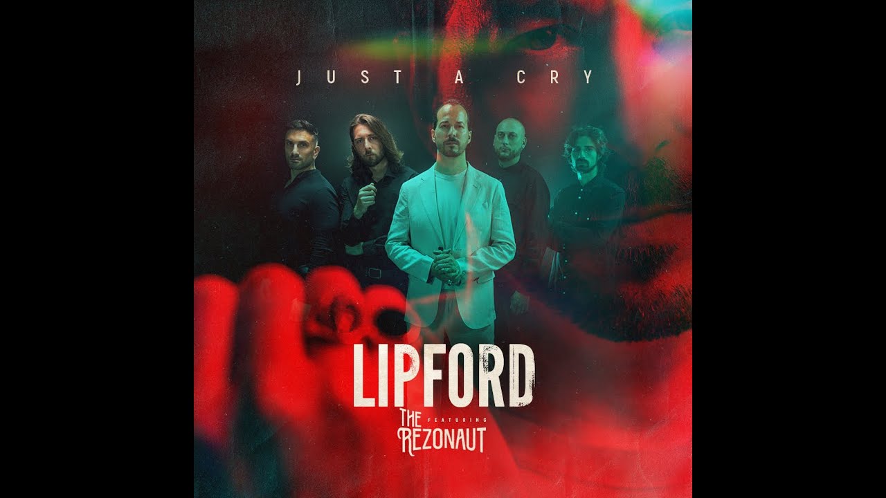 LIPFORD & THE REZONAUT - JUST A CRY (VIDEO PROMO) - YouTube