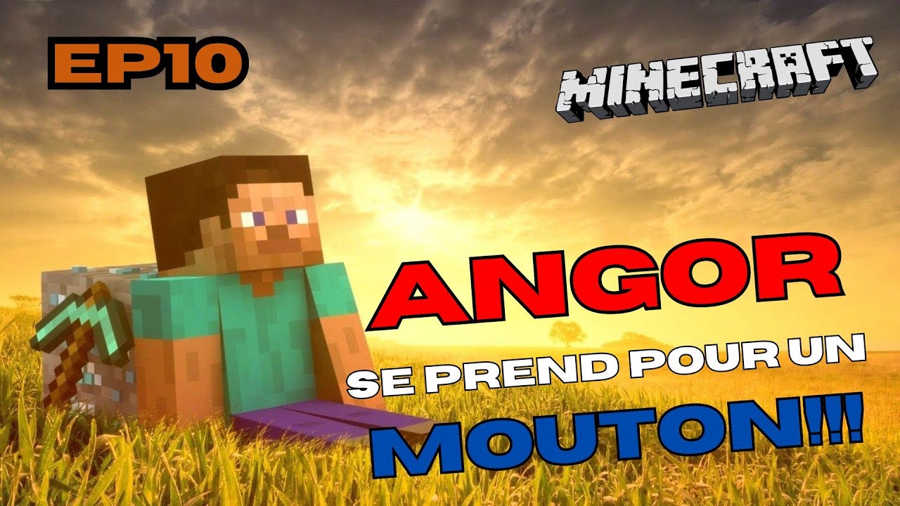 Angor se prend pour un mouton!! Aventure survie sur Minecraft feat ...