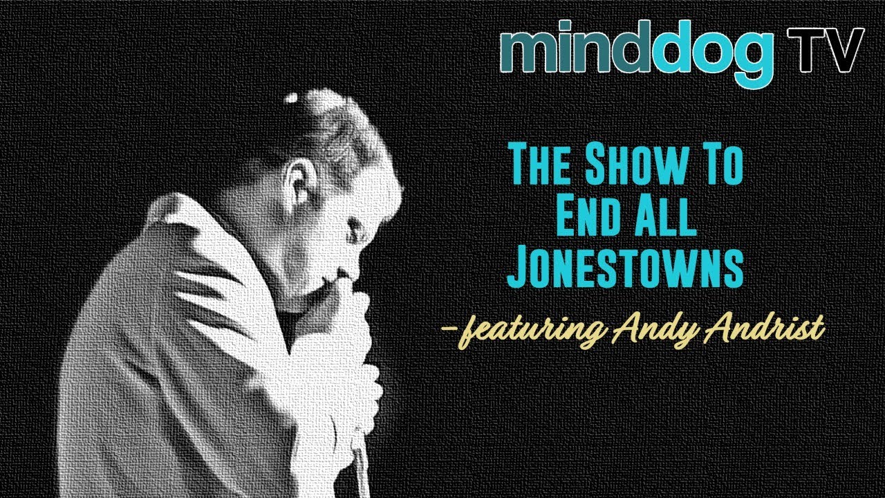 The Show To End All Jonestowns - Featuring Andy Andrist - YouTube