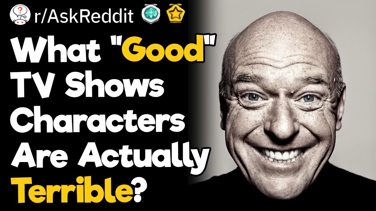 What "Good" TV Shows Characters Are Actually Terrible? - YouTube