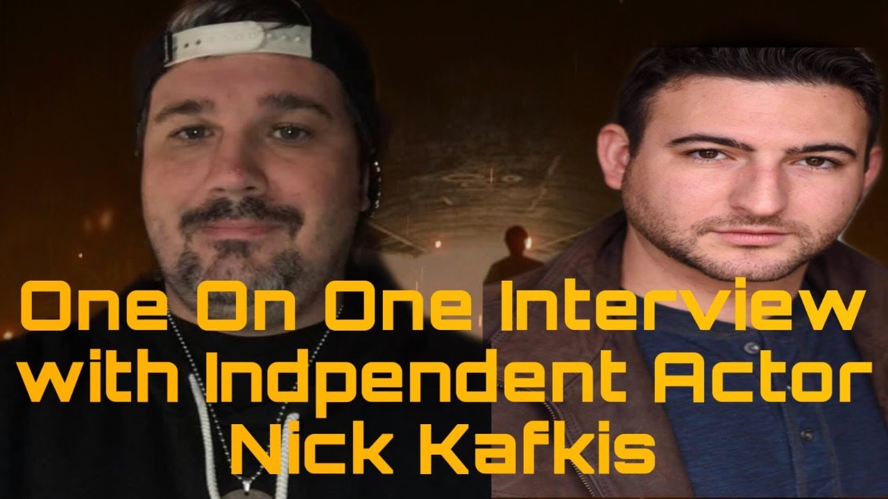 One On One Interview With Independent Actor Nick Kafkis - YouTube
