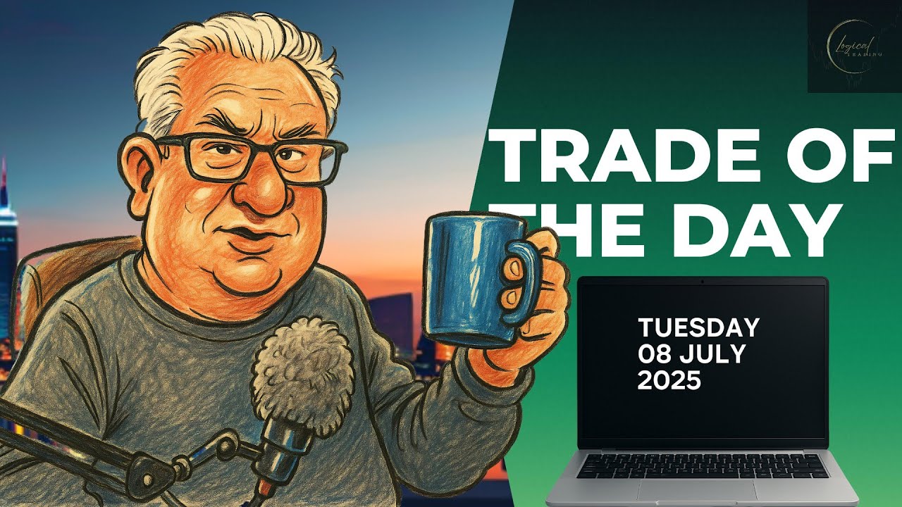 Trade Of The Day With ROB Tuesday 8 July 2025 - YouTube