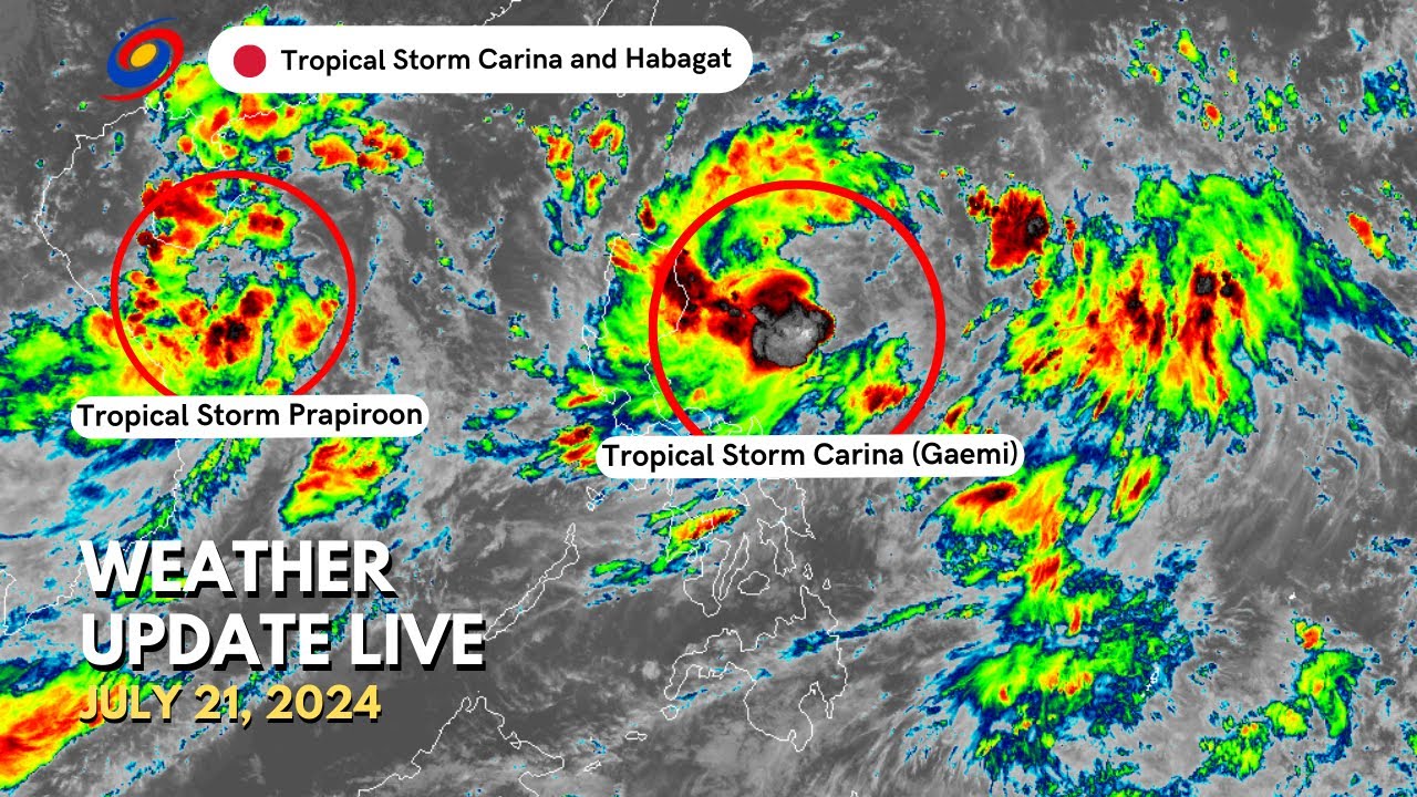 Weather Update Live | July 21, 2024 | Bagyong Carina (Tropical Storm ...
