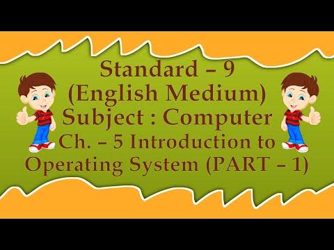 Std. - 9 || Ch. - 5 || Introduction to Operating System (Part - 1) || English Medium #std9comp # ...