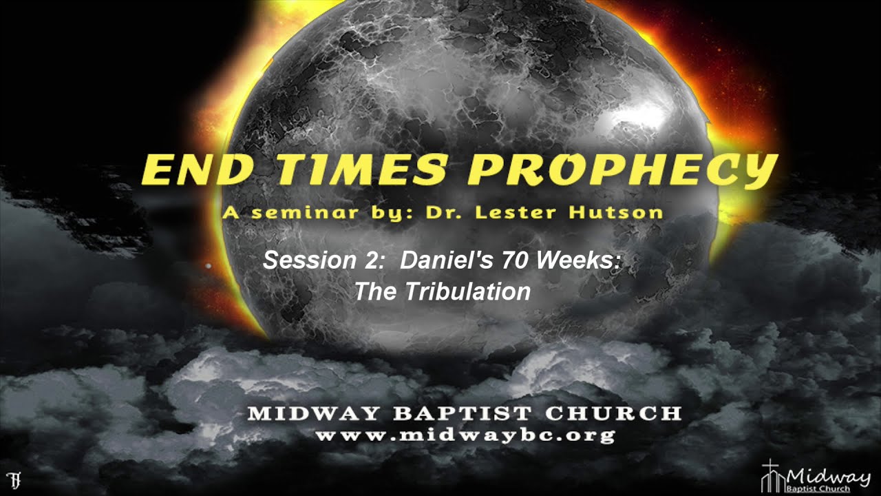End Times Prophecy Seminar - Session 2: Daniel's 70 Weeks: The ...