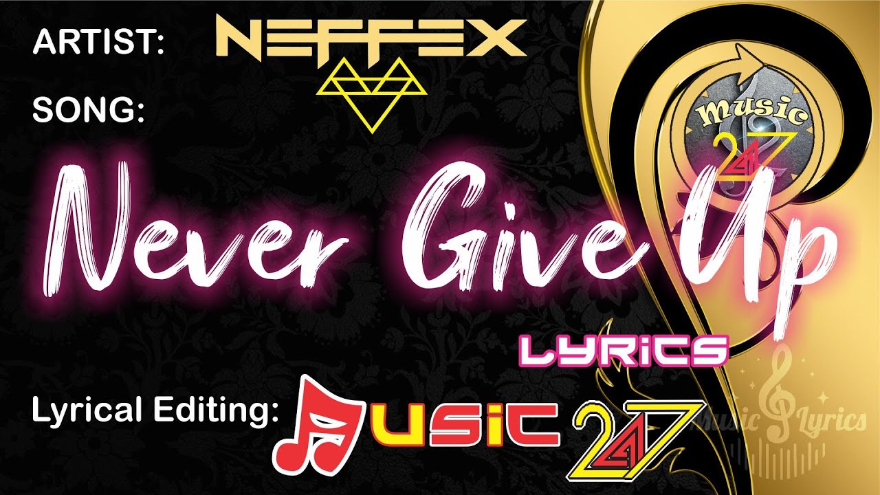 NEFFEX || Never Give Up || Lyrics || Lyrical Video || No-Copyright ...