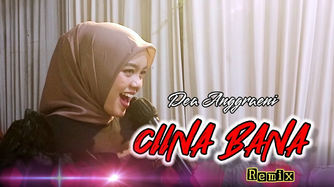 CIINA BANA "Dea Anggraeni" Remix Style | Ardista Nada - YouTube