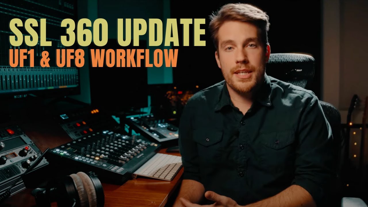 SSL 360 Update- UF1, UF8, UC1 Workflow - YouTube