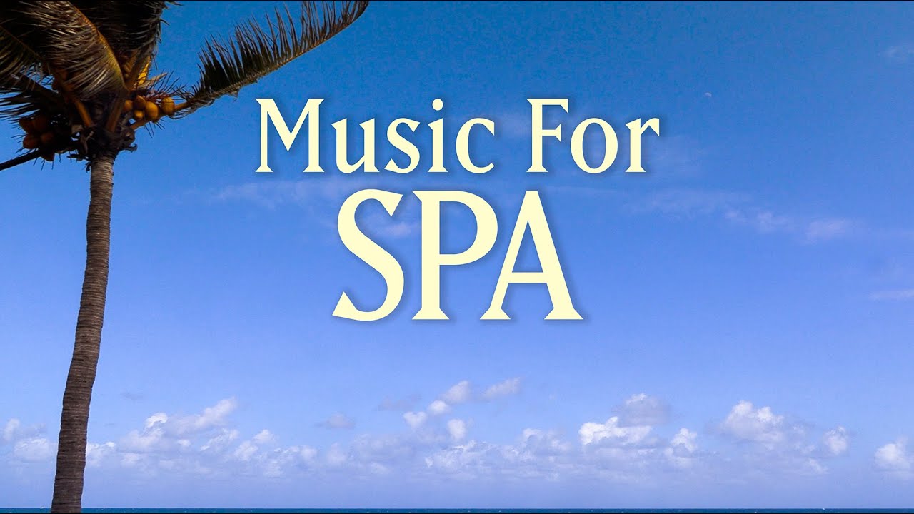 8 HOURS SPA MUSIC PLAYLIST - Healing Arts, Massage & Meditation - with ...