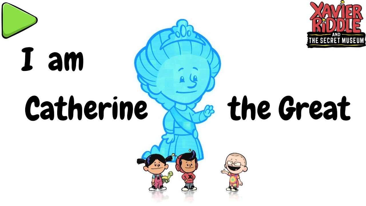 I am Catherine the Great | Xavier Riddle and the Secret Museum | PBS ...