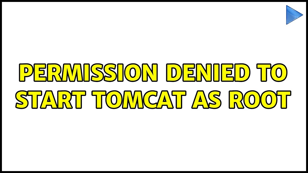 Permission Denied To Start Tomcat As Root YouTube permission-denied-to-start-tomcat-as-root-youtube