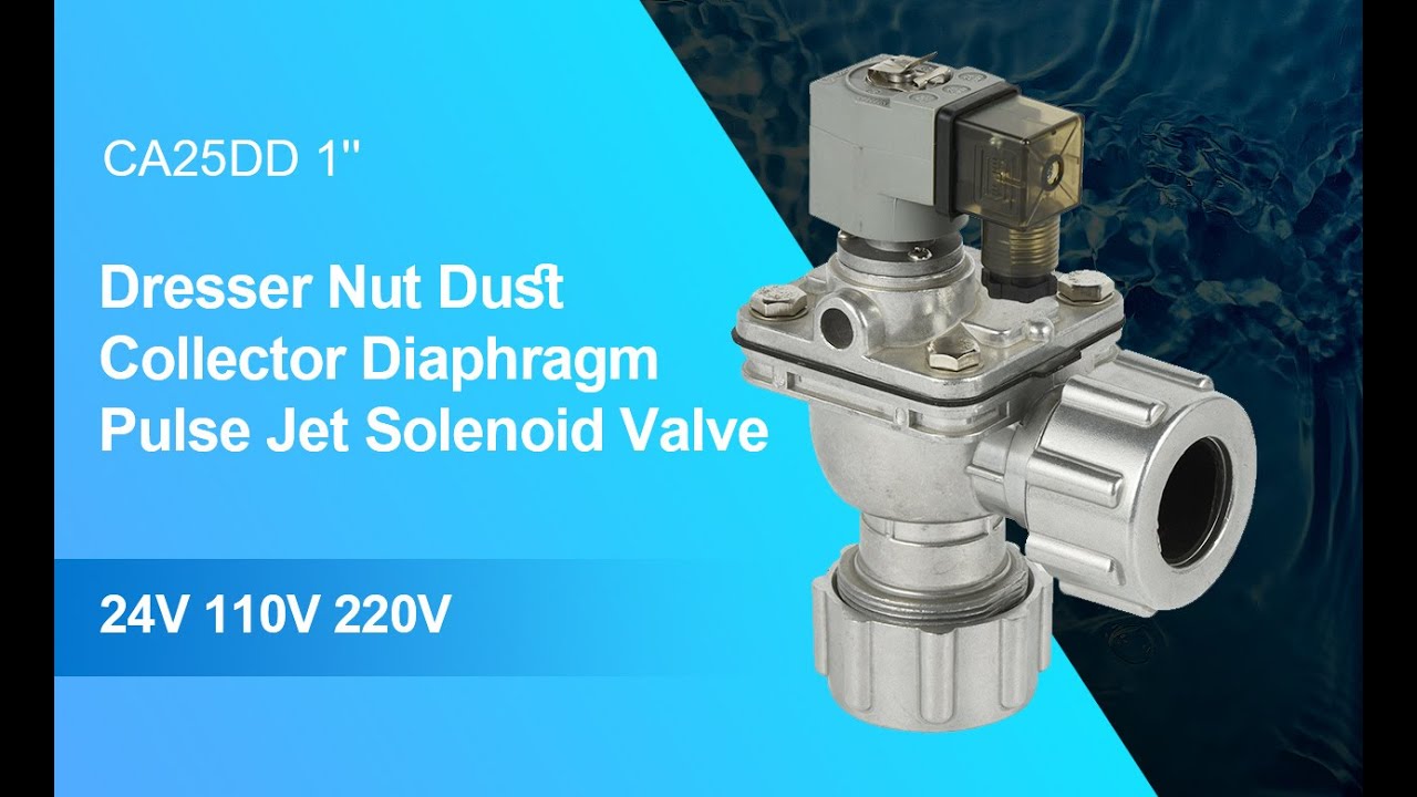 CA25DD 1'' Dust Collector Pulse Jet Solenoid Valve 24VDC 110VAC 220VAC - YouTube