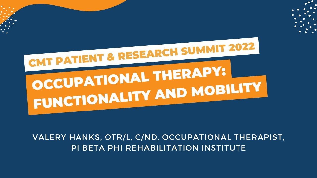 CMT Patient & Research Summit: Hand Functionality and Mobility - YouTube